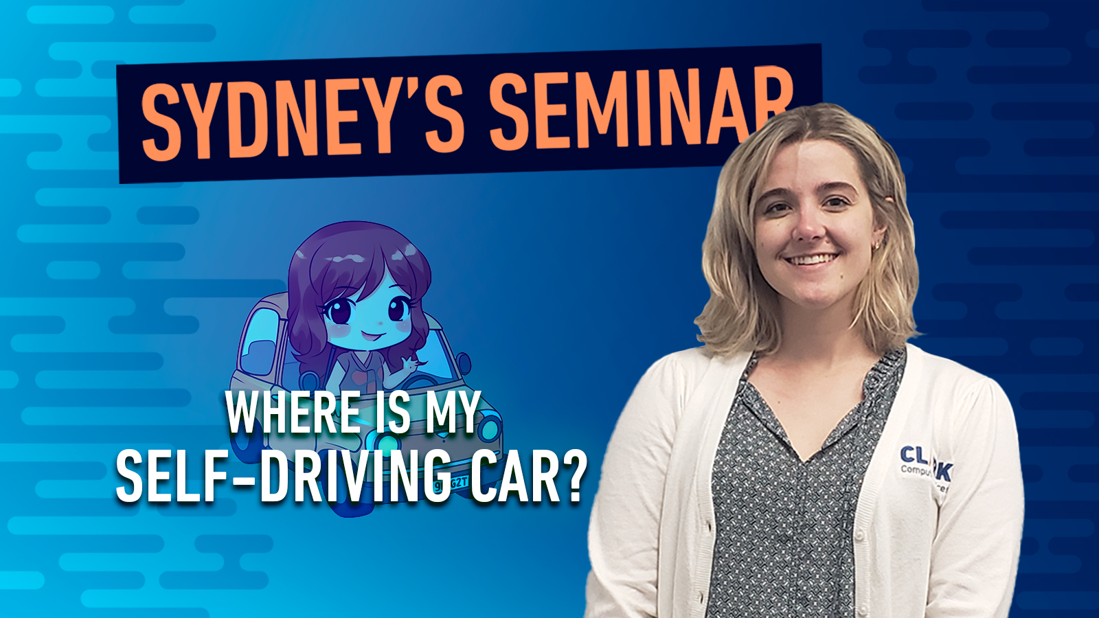 Where is My Self-Driving Car? | Sydney's Seminar